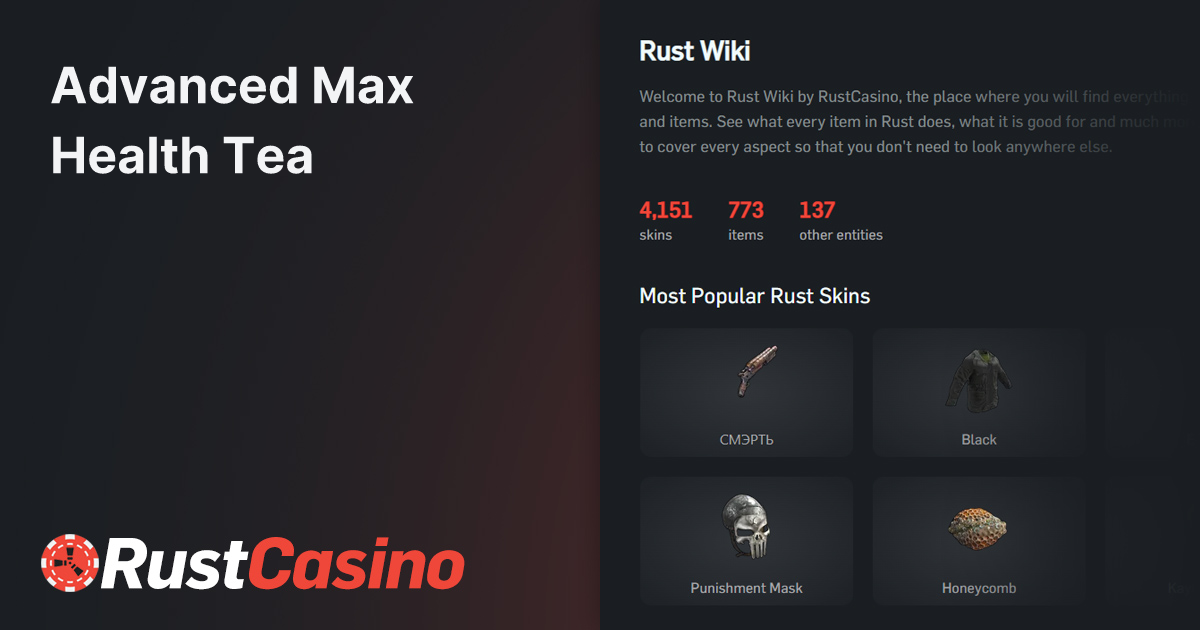 Advanced Max Health Tea - Rust Wiki