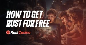 How To Get Rust For Free - All Ways Explained