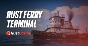Rust Ferry Terminal Monument Guide 2025 - Loot & Challenges